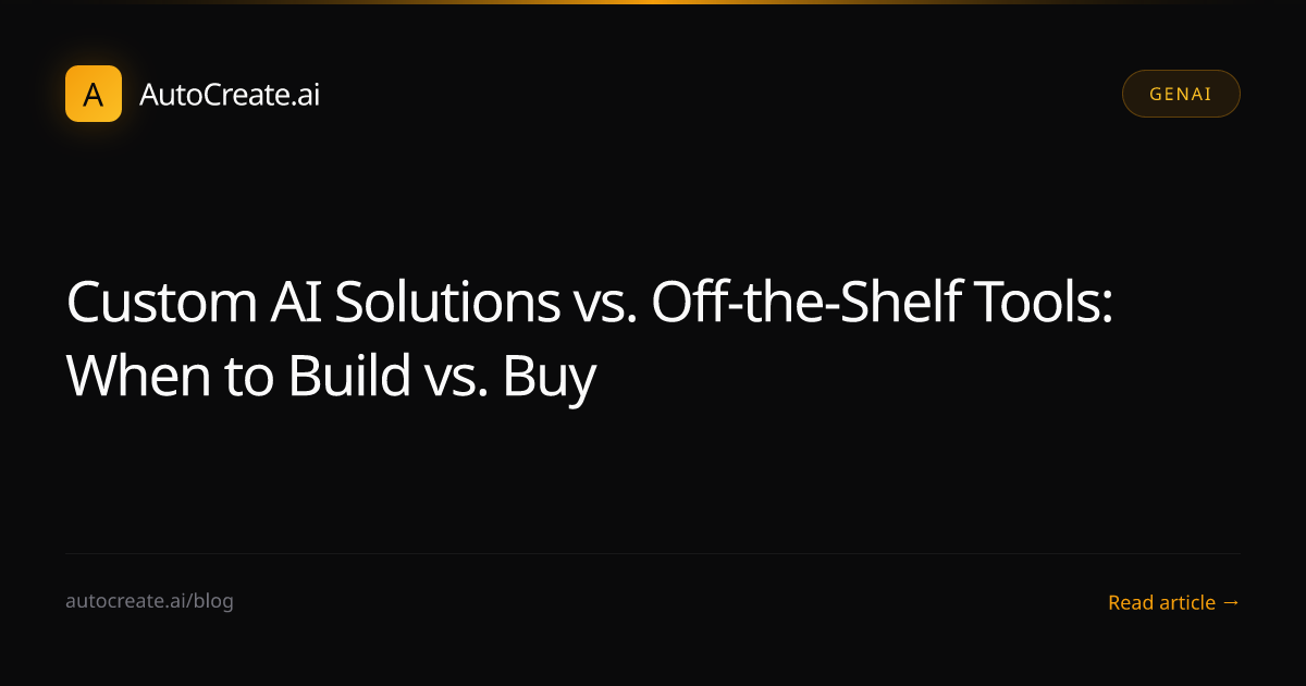 Custom AI Solutions vs. Off-the-Shelf Tools: When to Build vs. Buy ...